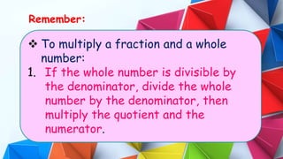 Multiplication of Fraction and whole numbers.pptx