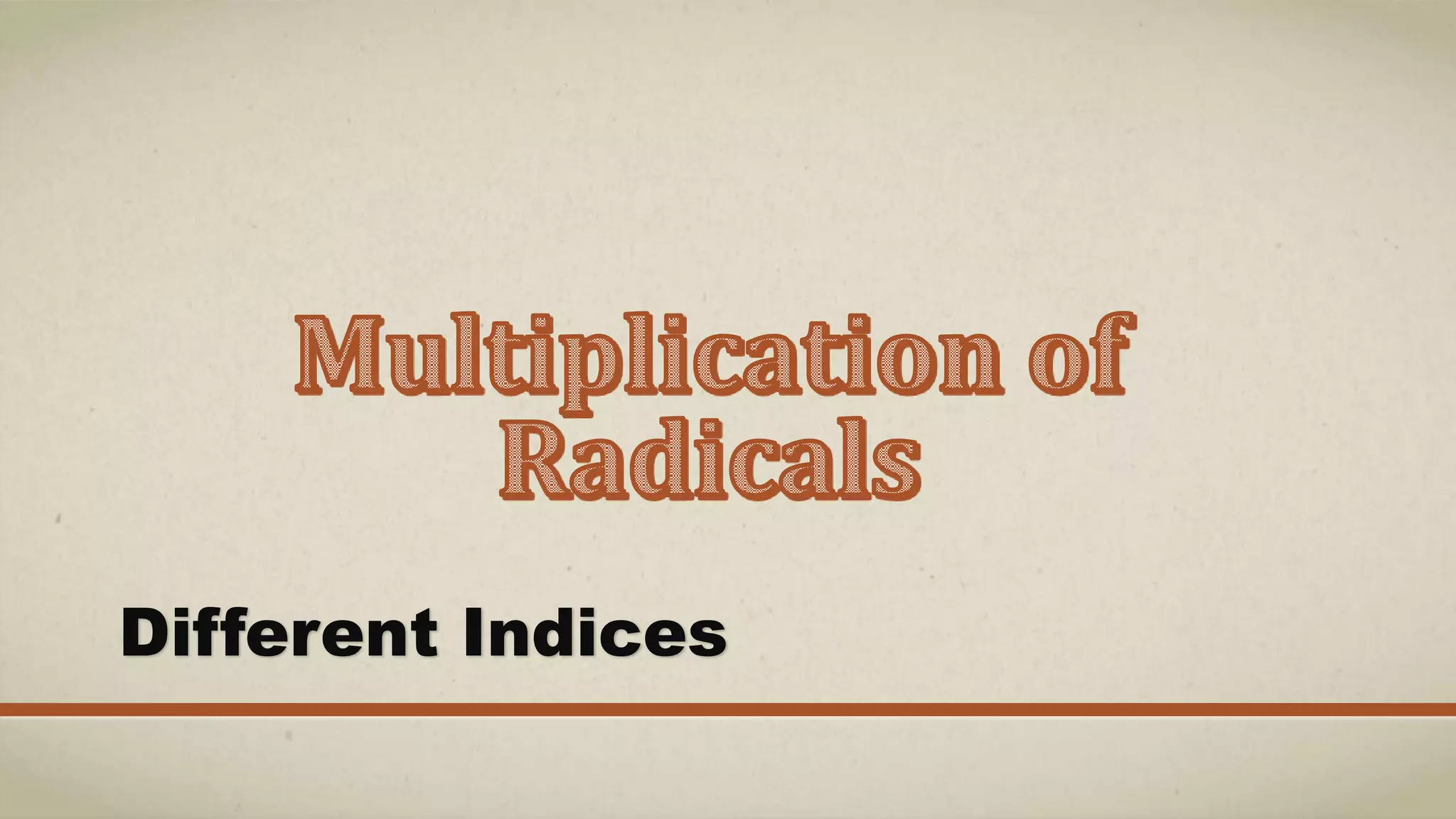 Multiplication of radicals | PPTX