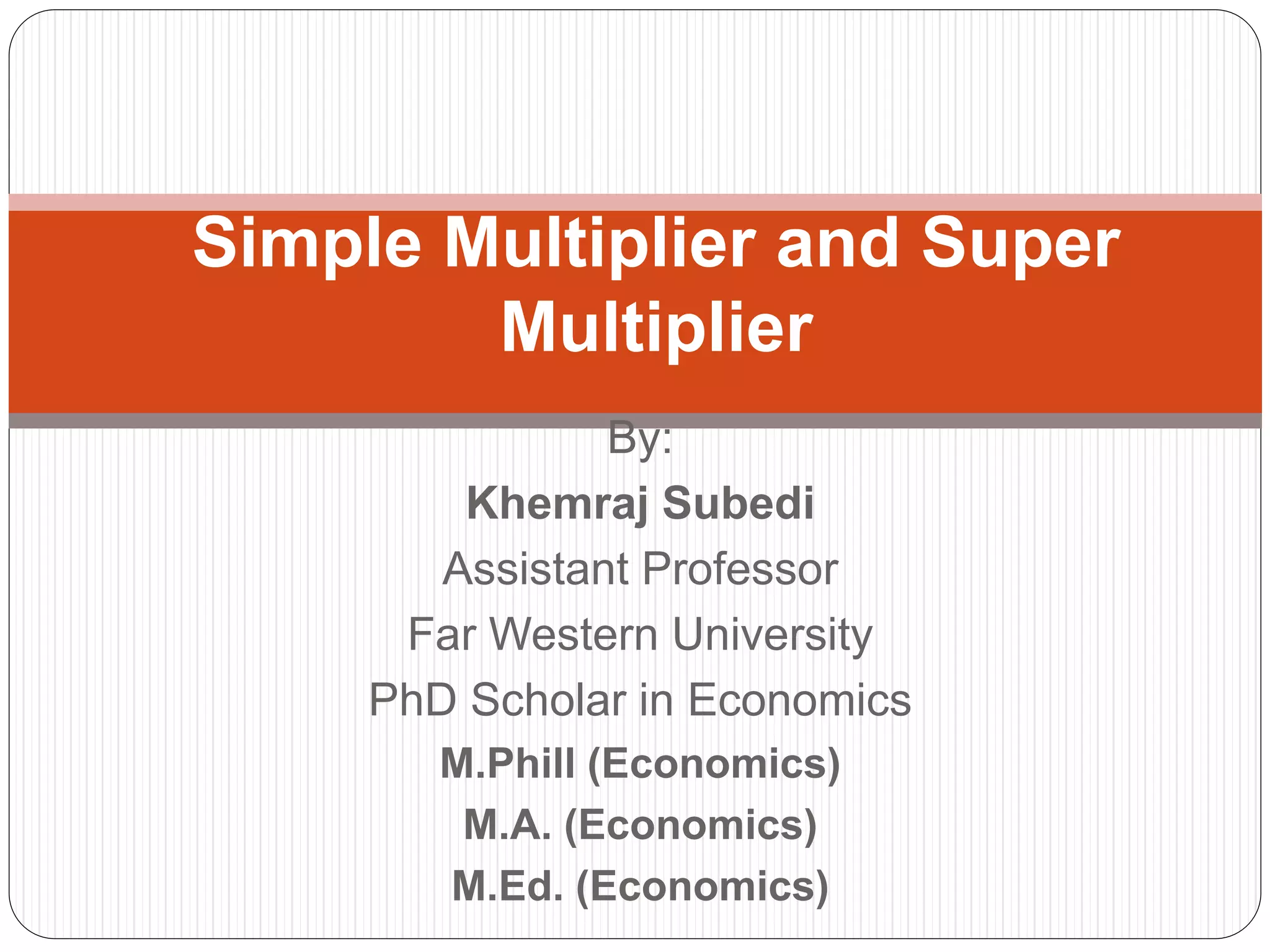 Investment Multiplier and Super multiplier | PPTX