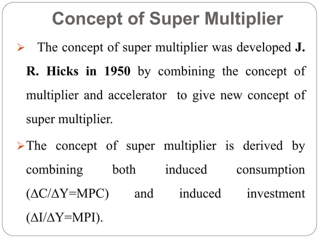 Investment Multiplier and Super multiplier | PPTX