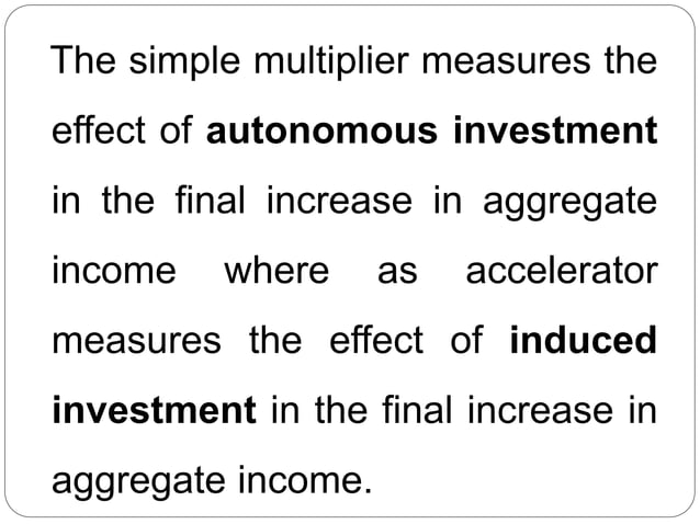 Investment Multiplier and Super multiplier | PPTX