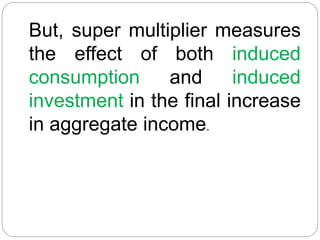 Investment Multiplier and Super multiplier | PPTX