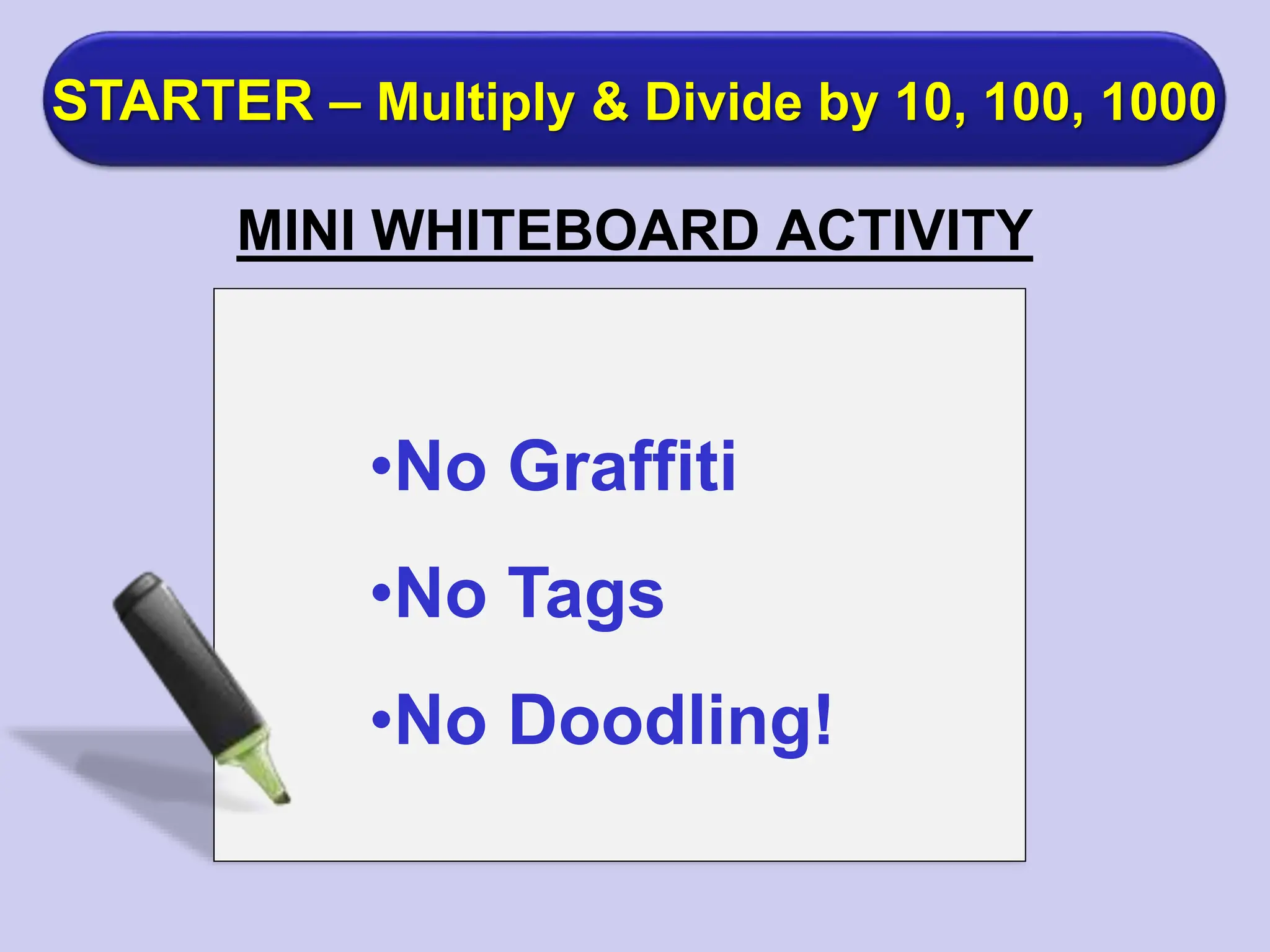 Multiply---Divide-by-Powers-of-10---Mini-Whiteboard-Activity.ppt
