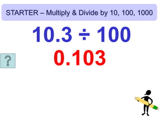 Multiply---Divide-by-Powers-of-10---Mini-Whiteboard-Activity.ppt