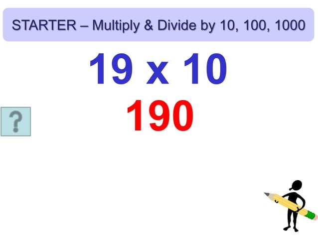 Multiply---Divide-by-Powers-of-10---Mini-Whiteboard-Activity.ppt