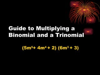 Multiplying a binomial and trinomial | PPT | Science