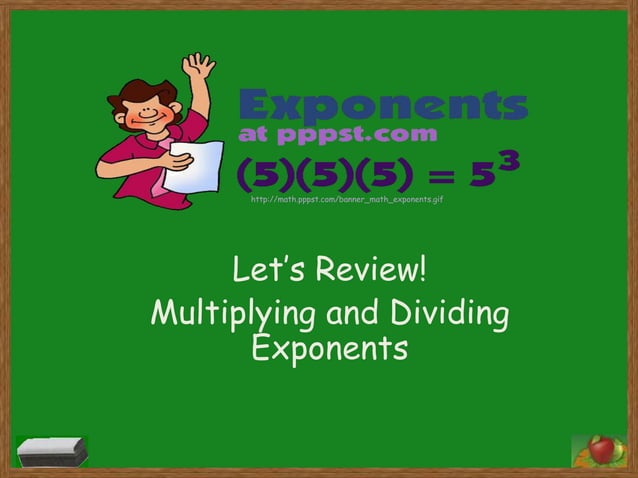 Multiplying and dividing exponents | PPT