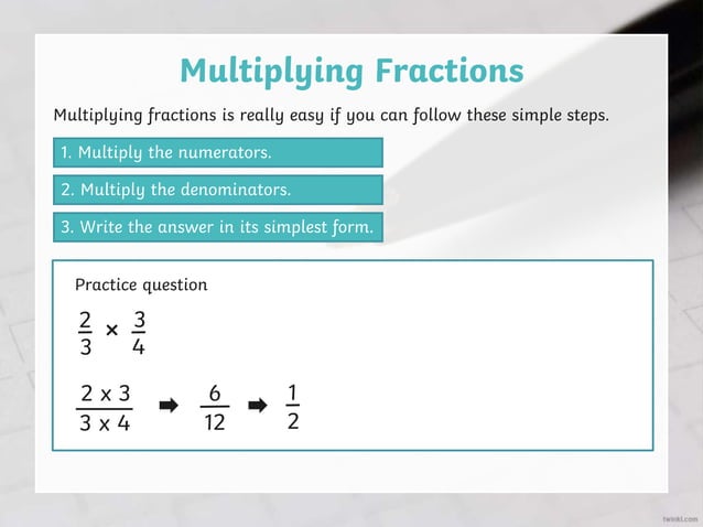Multiplying and Dividing Fractions - Multiplying Fractions Powerpoint.pptx
