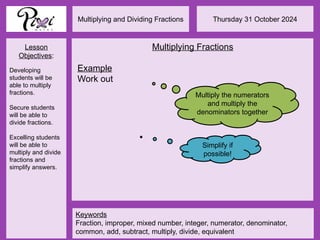 Multiplying and dividing fractions PixiPPt.pptx