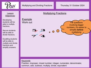 Multiplying and dividing fractions PixiPPt.pptx