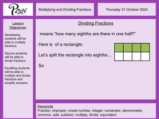 Multiplying and dividing fractions PixiPPt.pptx