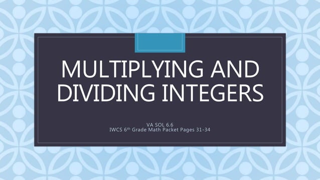 Multiplying and dividing integers | PPTX