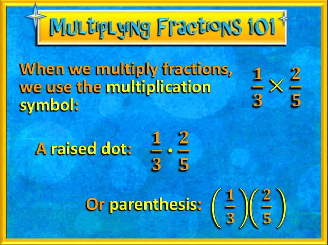 Multiplication of Fractions .pptx