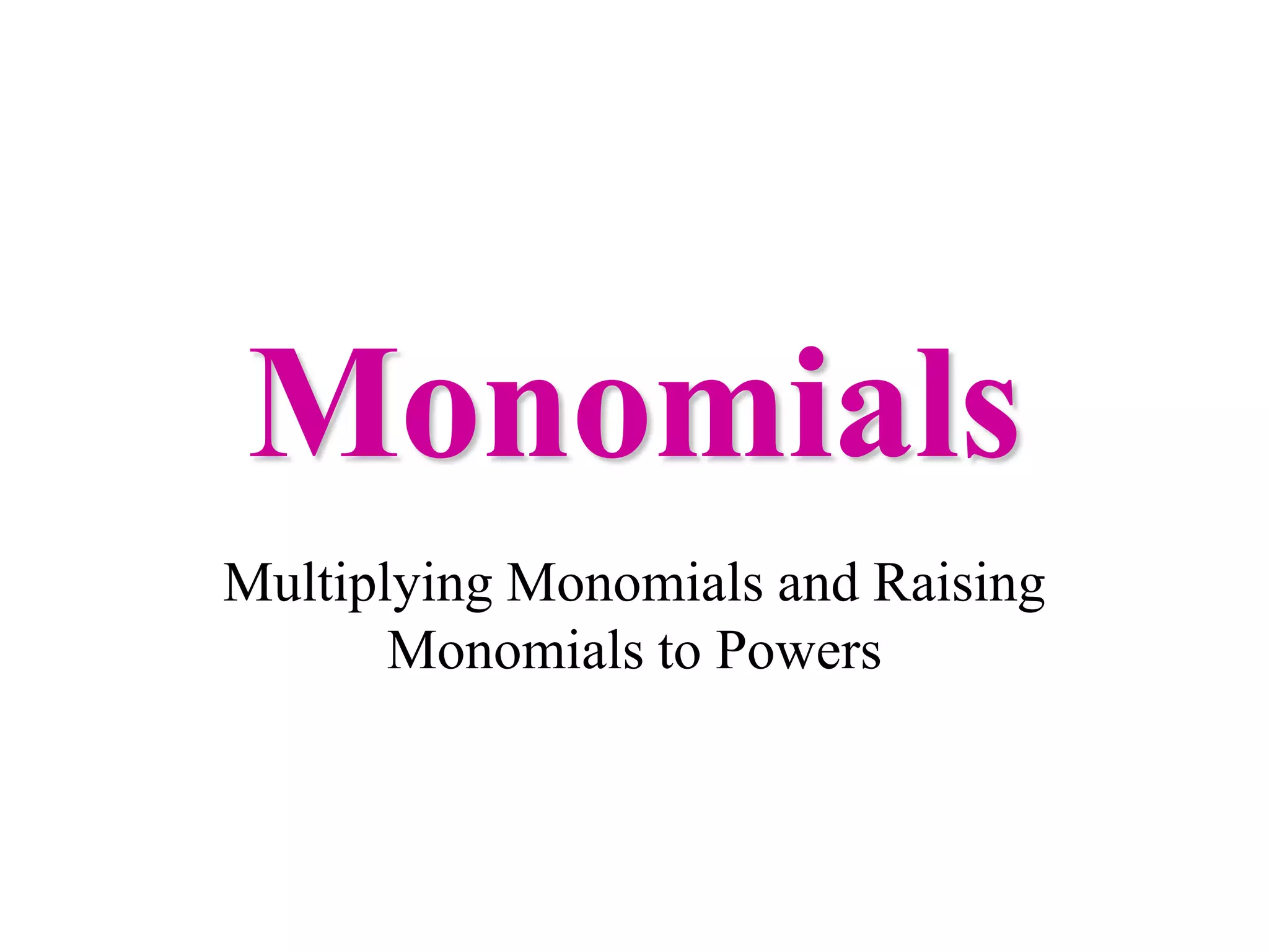 Multiplying Monomials | PPTX