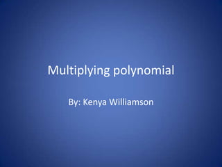 Multiplying polynomial | PPTX | Technology & Computing
