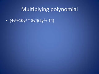 Multiplying polynomial | PPTX | Technology & Computing