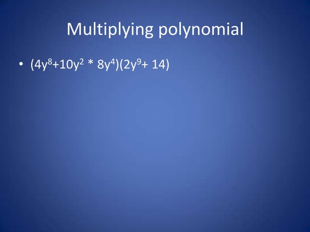 Multiplying polynomial | PPTX | Technology & Computing