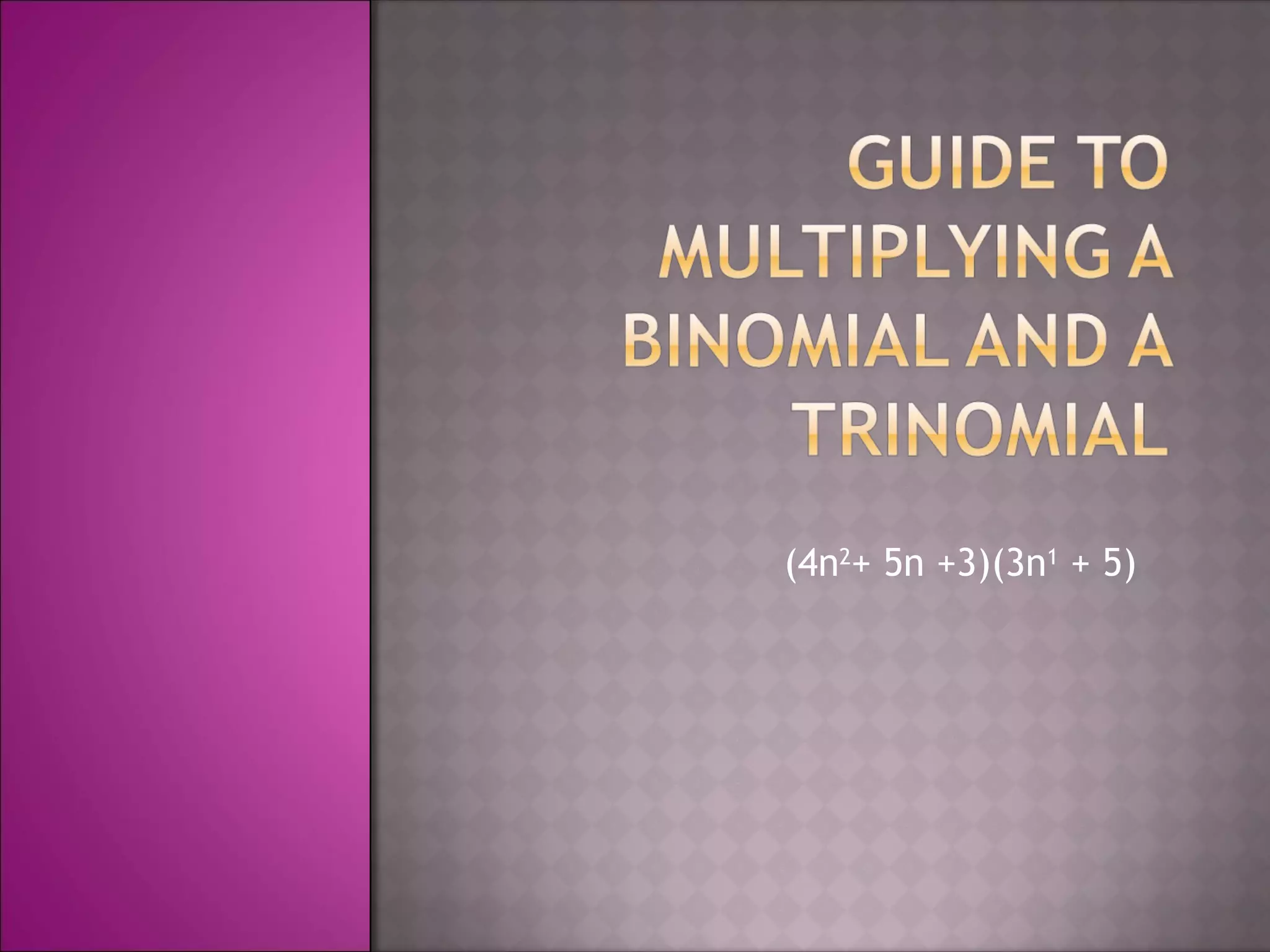 Multiplying polynomials | PPT