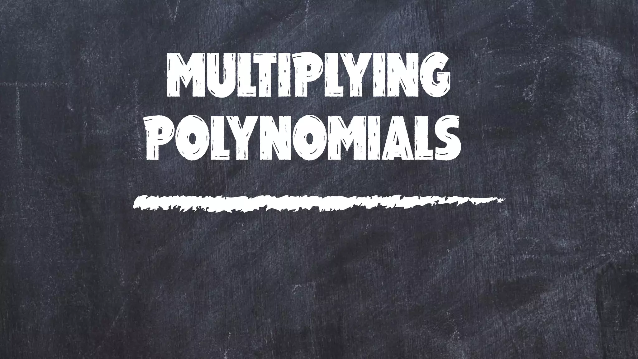 Multiplying Polynomials | PDF
