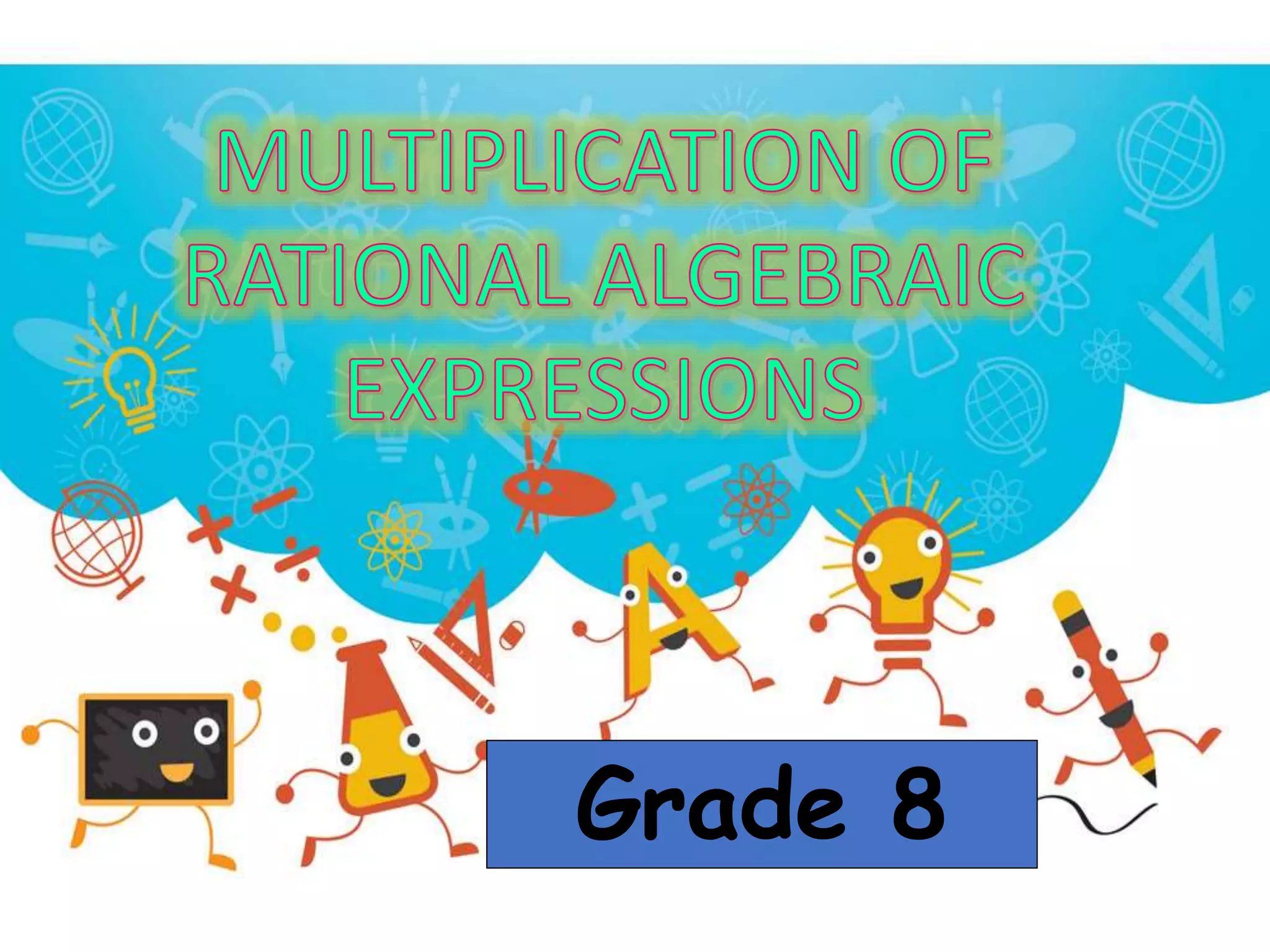Multiplying rationalexpressions | PPT