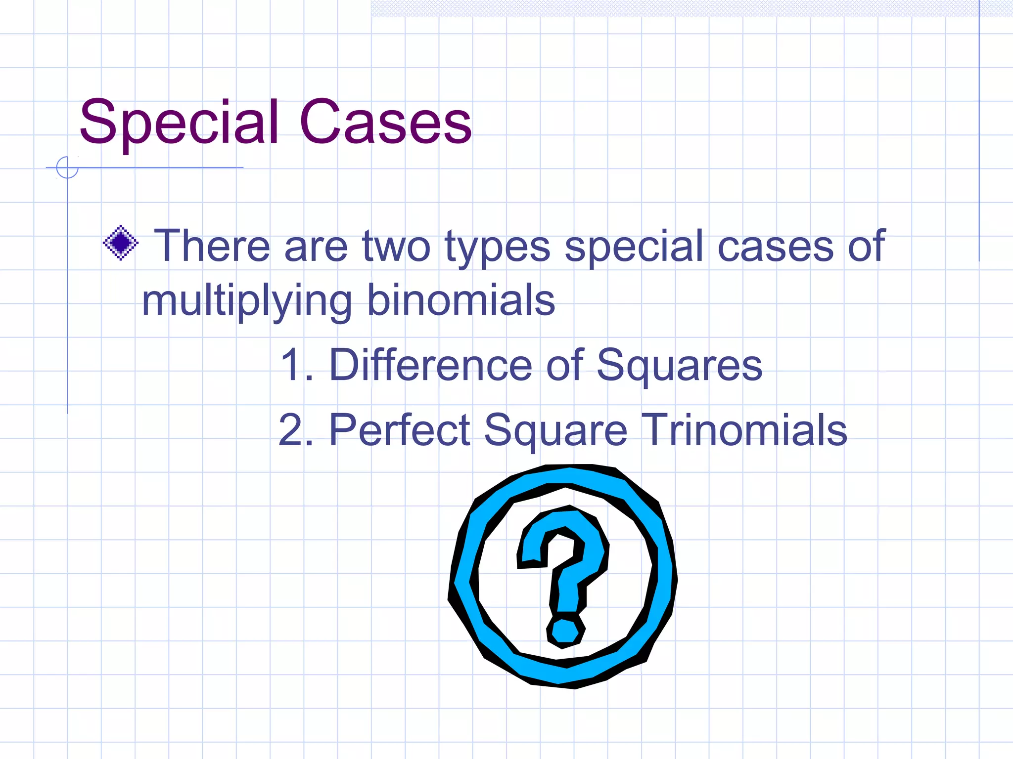 Multiplying special binomials | PPT