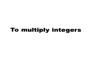 Multiply integer | PPT