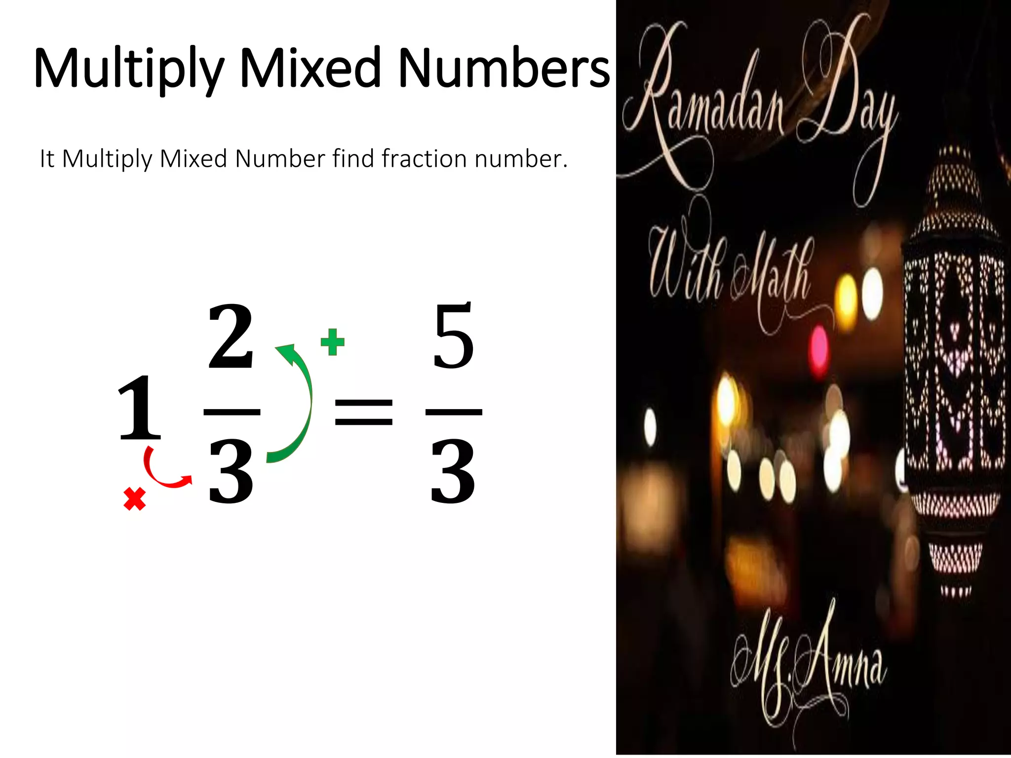 Multiplymixed number fractions | PPT
