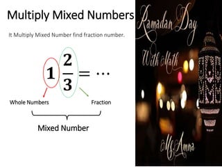 Multiplymixed number fractions | PPT