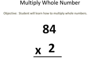 Multiplywholenumber | PPTX