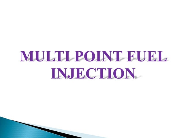 Multi point fuel injection | PPTX | Auto Parts | Automotive