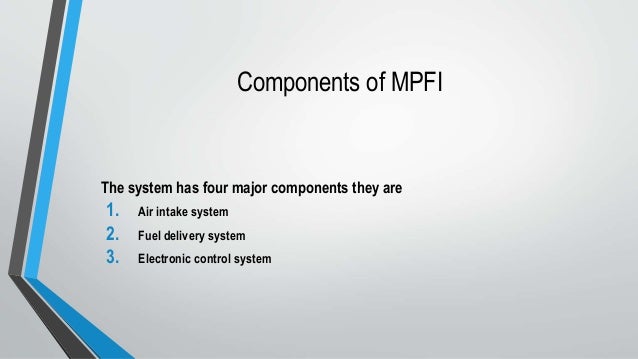 Multipoint Fuel Injection System (MPFI)