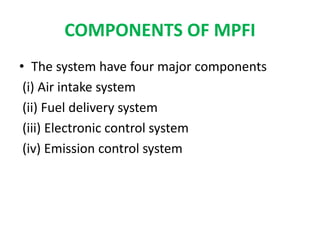 MULTI POINT FUEL INJECTION SYSTEM of Automobiles.pptx