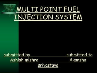 MULTI POINT FUEL INJECTION SYSTEM ppt.ppt