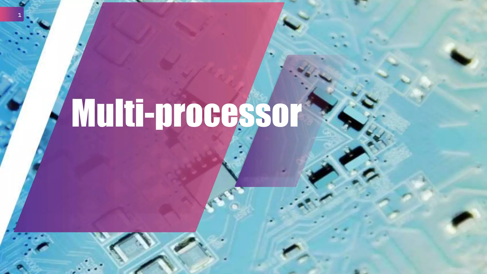Multi processor | PPT