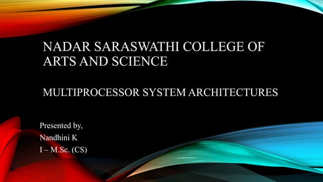 Multiprocessor system architectures.pptx