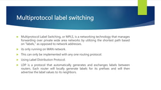 Multiprotocol label switching (MPLS).pptx | Computer Networking | Computing