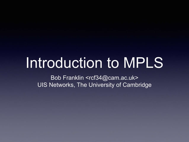 Multiprotocol label switching (mpls) - Networkshop44 | PPTX | Computer Networking | Computing