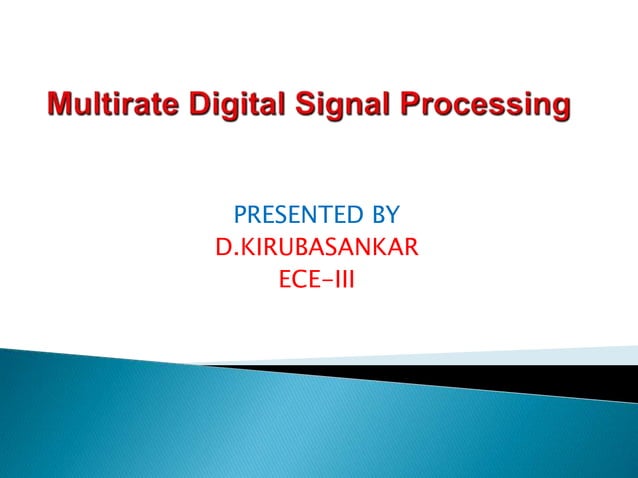 Multirate digital signal processing | PPSX | Digital Audio | Computer Software and Applications