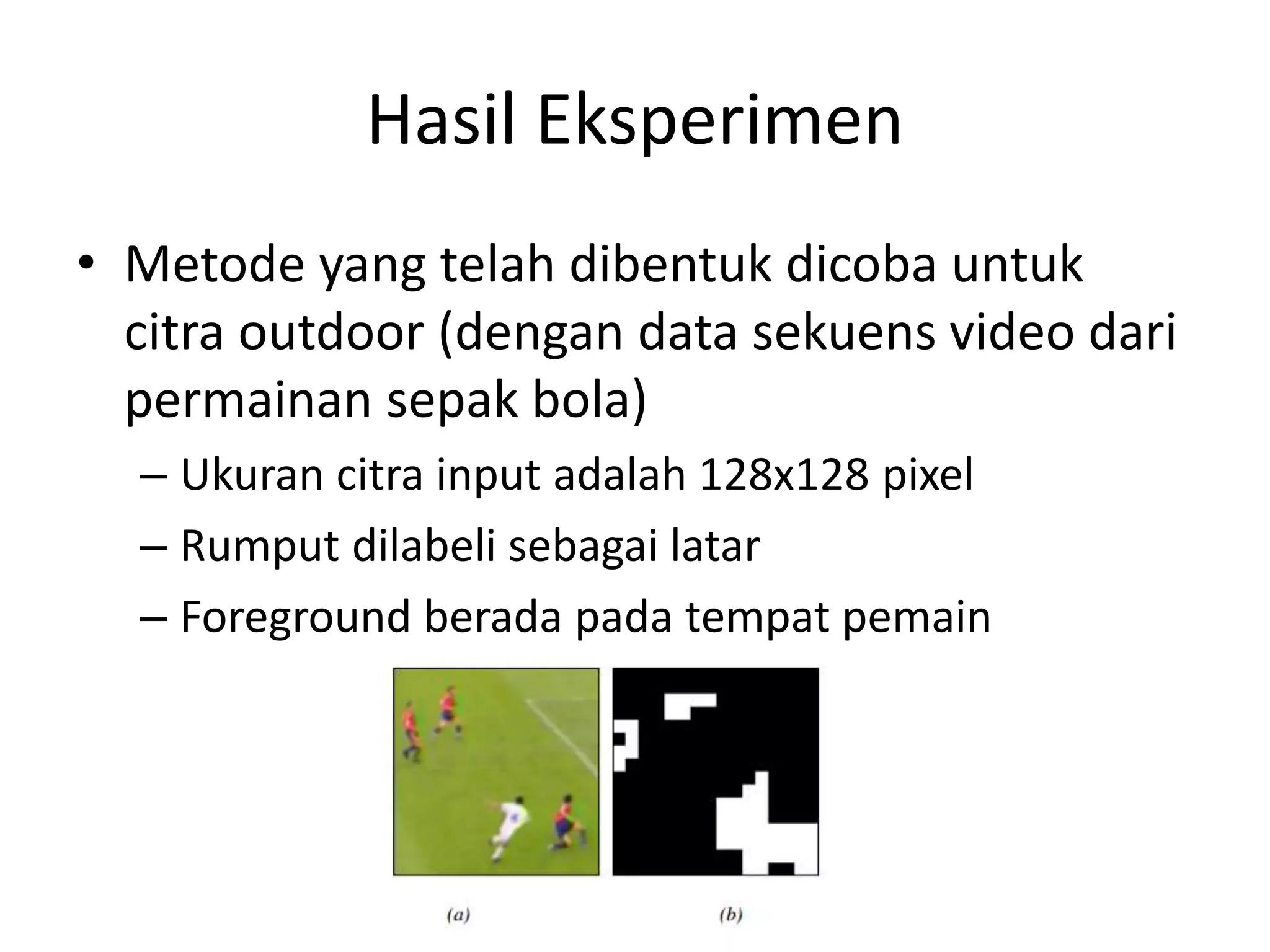 Multiresolution Color Image Segmentation Applied To Background Extraction In Outdoor Images Ppt