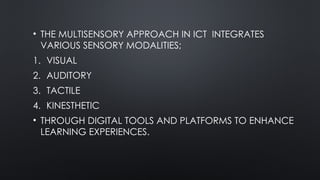 Multi Sensory Approach - ICT.pptx.26.10.24