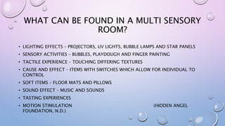 Multi sensory rooms | PPTX