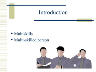 Multiskills jobs | PPT