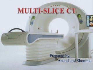Multi slice ct ppt | PPTX