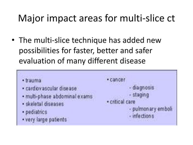 Multi slice ct ppt | PPTX | Cameras and Camcorders | Consumer Electronics