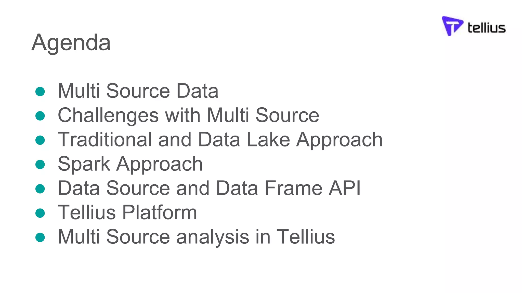 Multi Source Data Analysis using Spark and Tellius | PPTX | Databases | Computer Software and ...