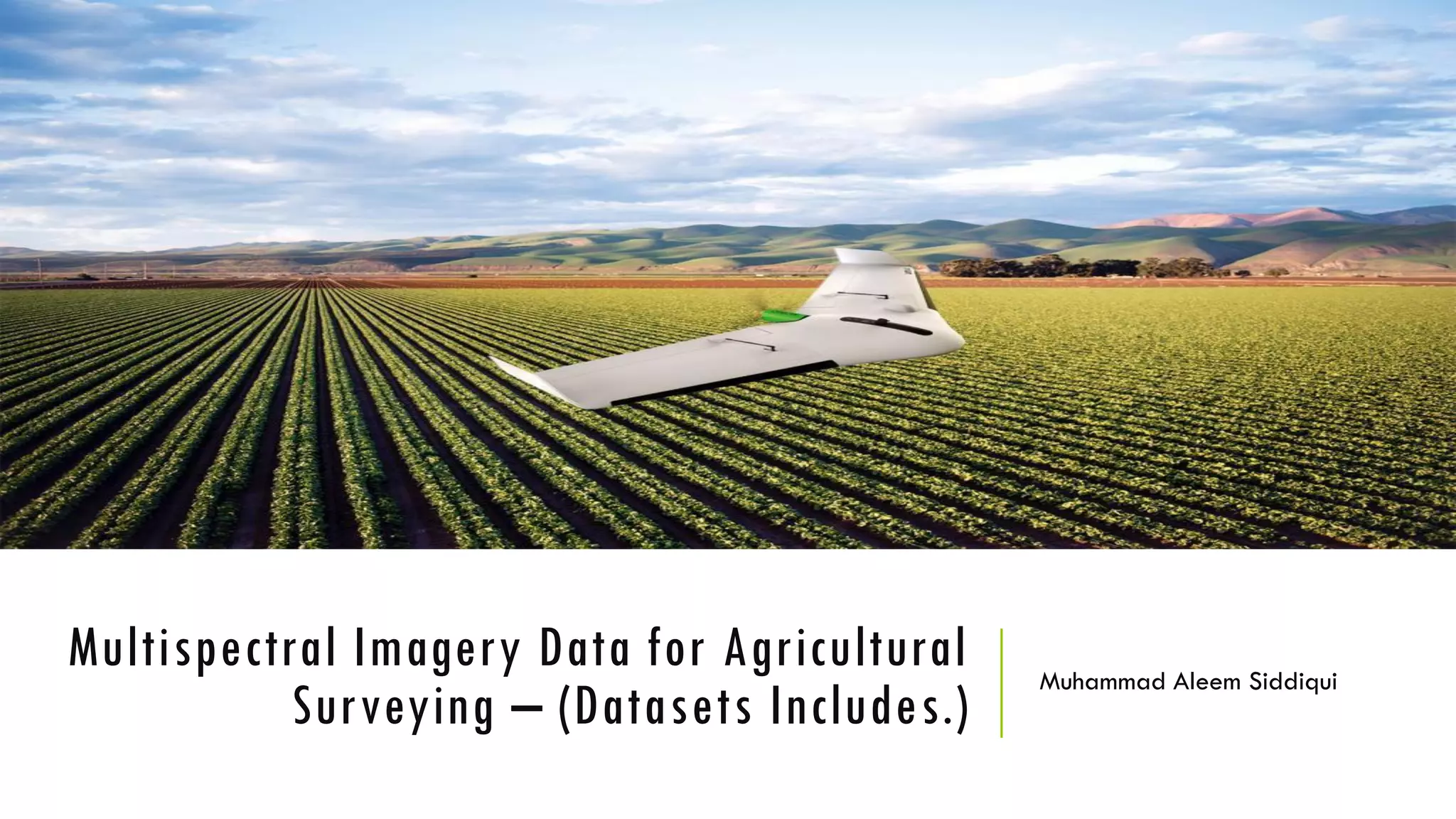 Multispectral Imagery Data for Agricultural Surveying | PDF