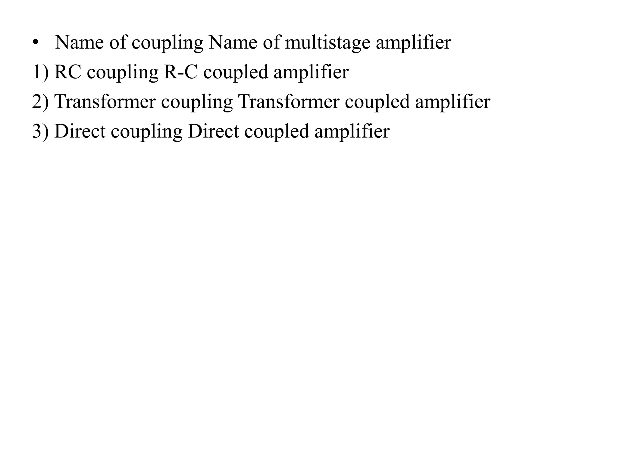 Multistage amplifiers and Name of coupling Name of multistage amplifier ...
