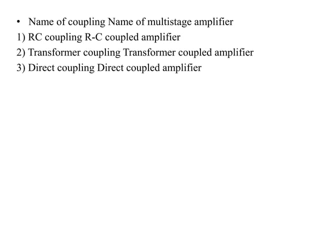 Multistage amplifiers and Name of coupling Name of multistage amplifier ...