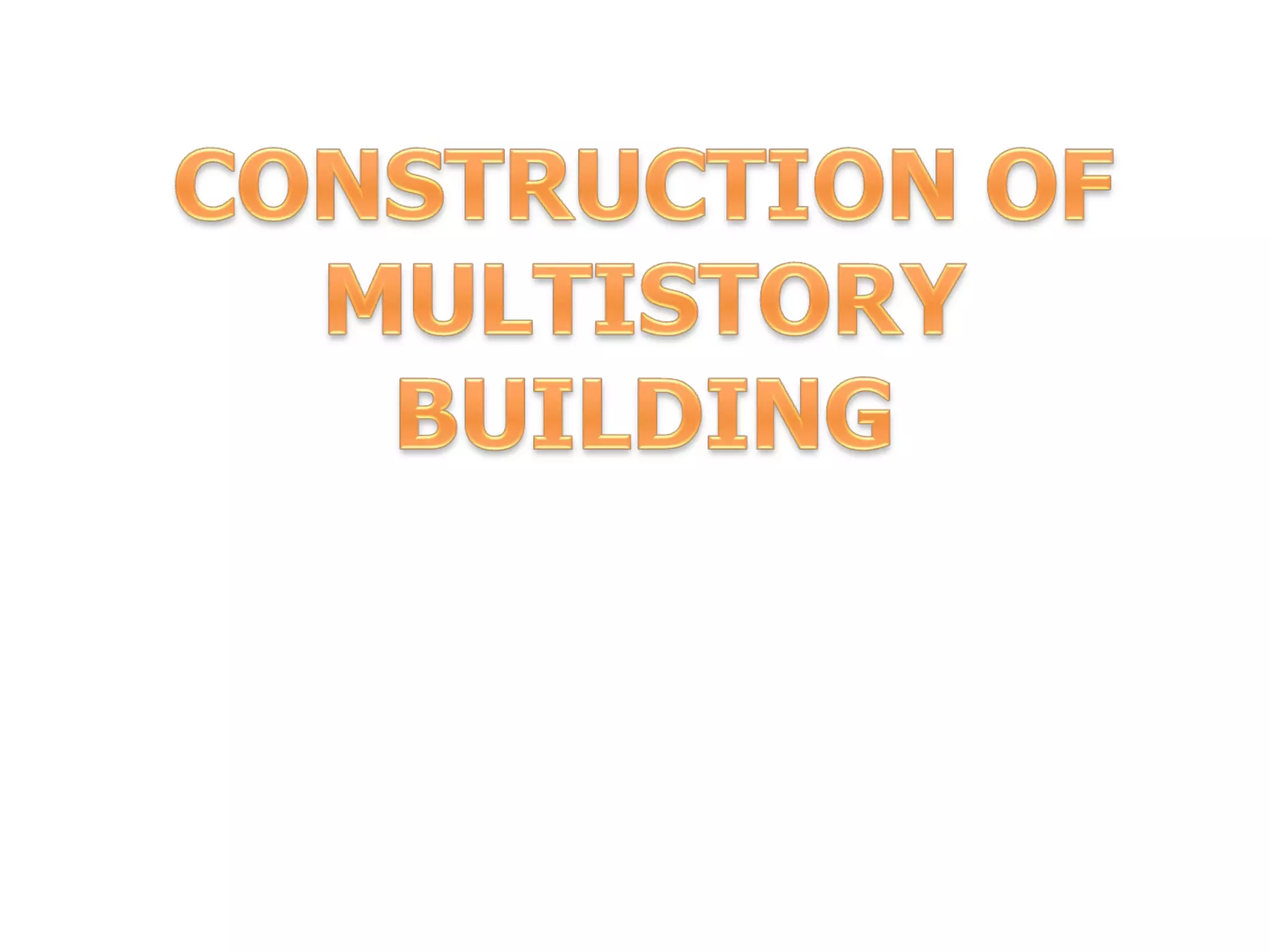 Multi story building construction anshul | PPT