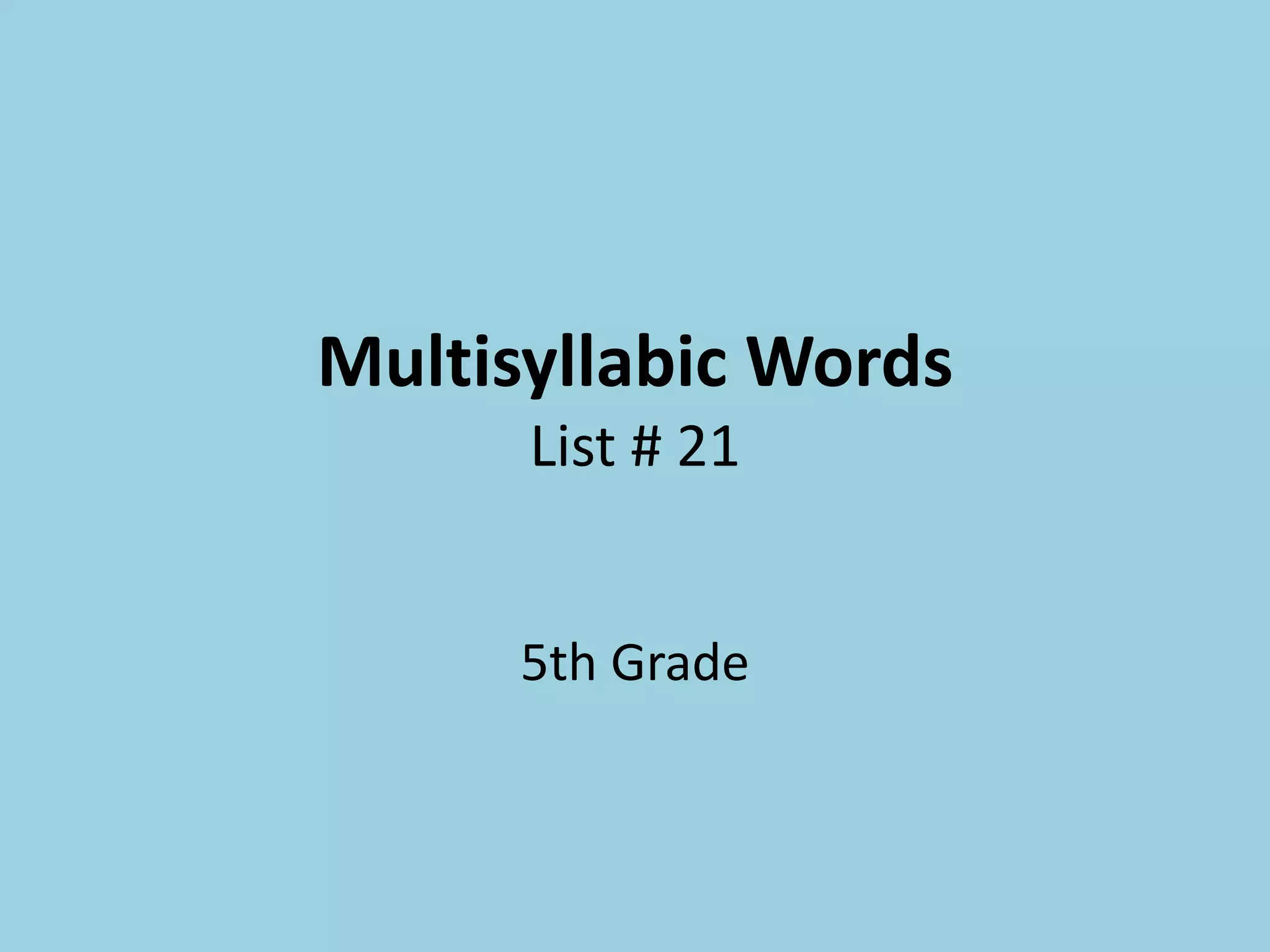 Multisyllabic words 21 | PPTX